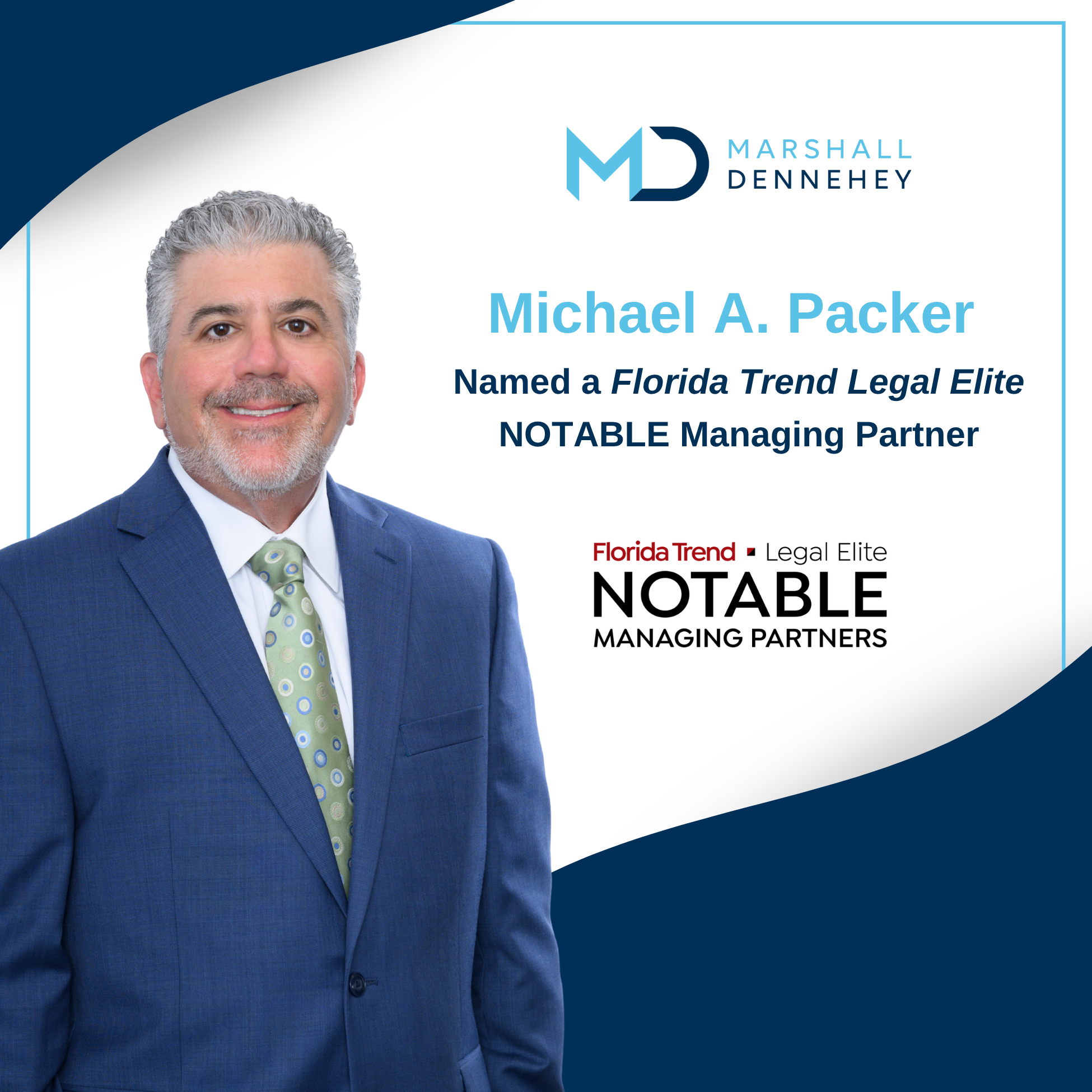 Michael A. Packer Named a Florida Trend Legal Elite NOTABLE - Managing Partner | Marshall Dennehey